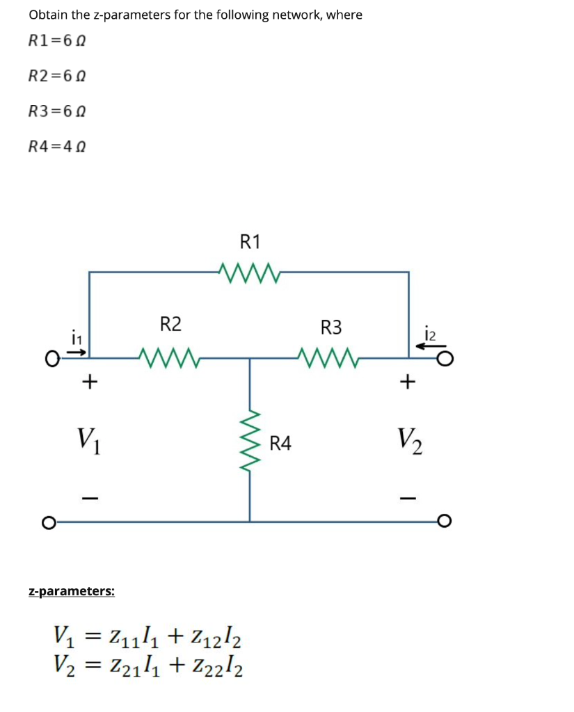 Solved Obtain the Z-parameters for the following network, | Chegg.com