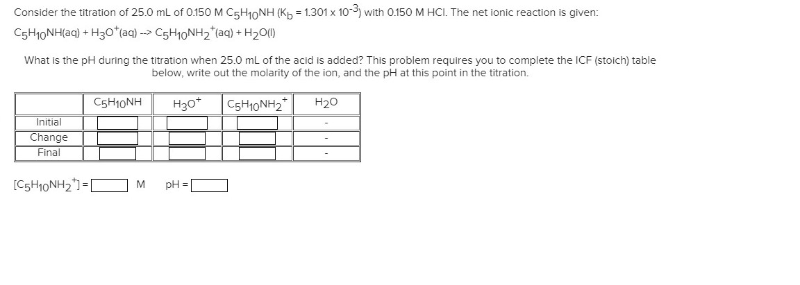 Solved Consider the titration of 25.0 mL of 0.150 M C5H10NH | Chegg.com