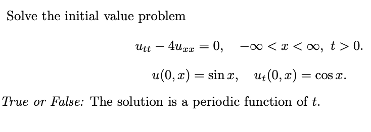 Solved Solve the initial value problem utt−4uxx=0,−∞ | Chegg.com