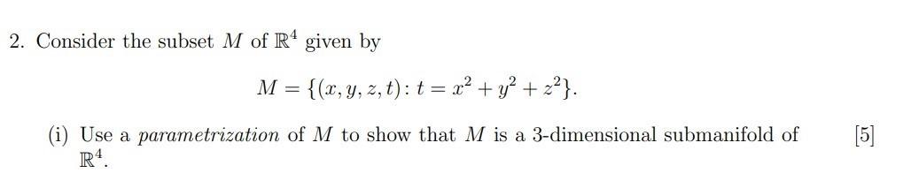 Solved 2. Consider the subset M of R4 given by M= | Chegg.com