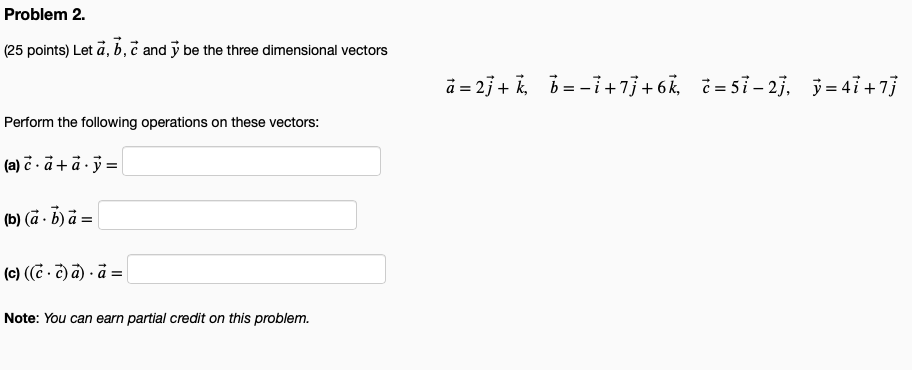 Solved Problem 2. (25 points) Let 𝑎⃗a→, 𝑏⃗b→, 𝑐⃗c→ and | Chegg.com