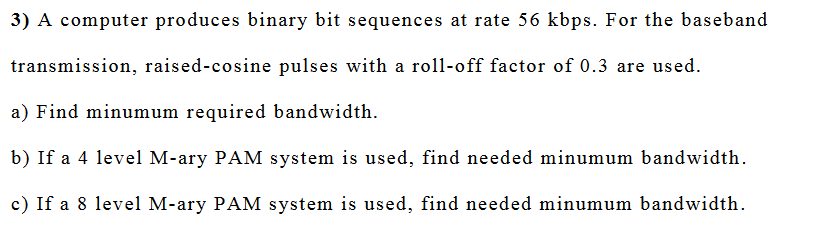 Solved 3) A computer produces binary bit sequences at rate | Chegg.com