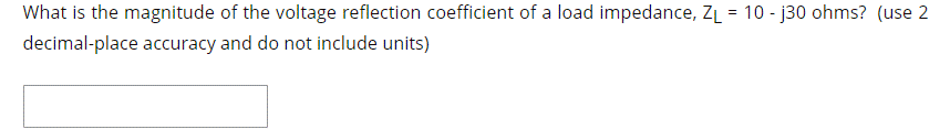 Solved What is the magnitude of the voltage reflection | Chegg.com
