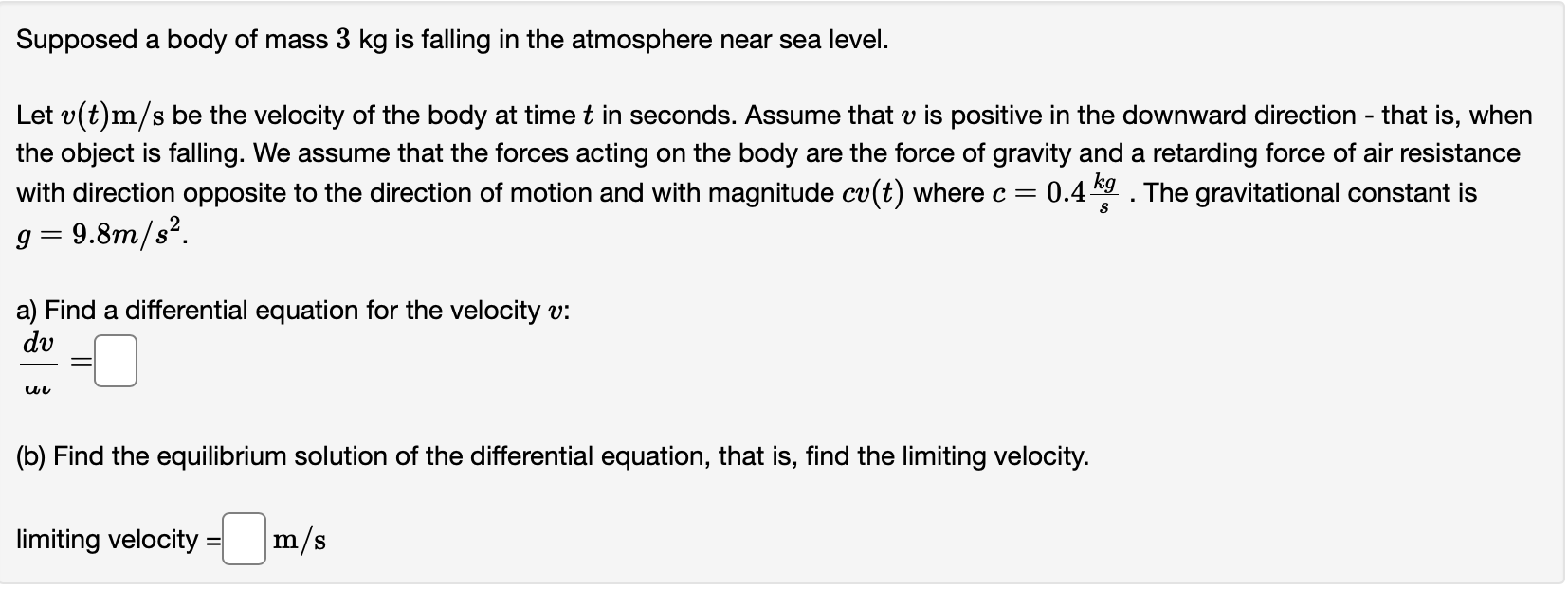 Solved Supposed A Body Of Mass 3 Kg Is Falling In The