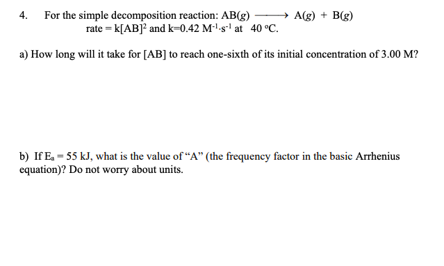 Solved 4. For the simple decomposition reaction: | Chegg.com