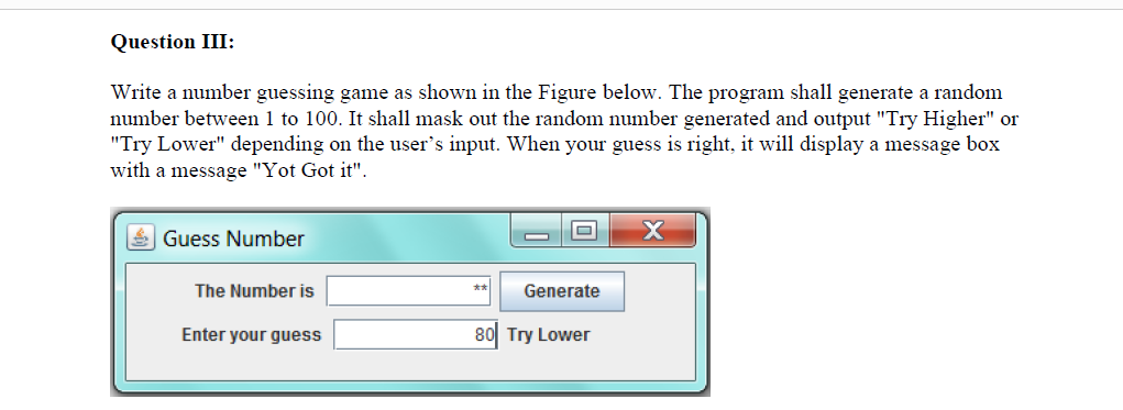 Solved Question III: Write a number guessing game as shown | Chegg.com