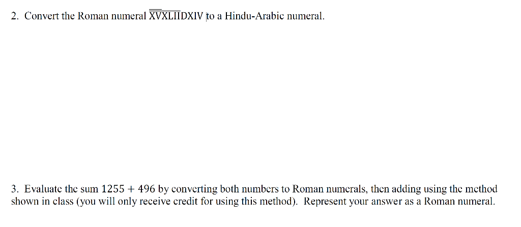 Solved 2. Convert the Roman numeral XVXLIIDXIV to a | Chegg.com