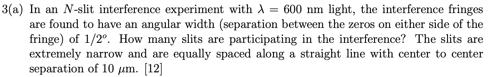 Solved 3(a) In an N-slit interference experiment with 1 = | Chegg.com