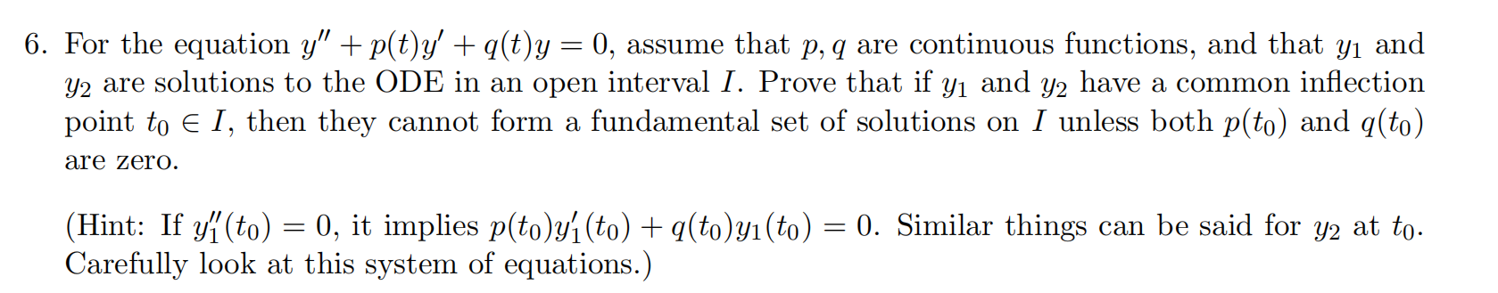 Solved 6. For the equation y′′+p(t)y′+q(t)y=0, assume that | Chegg.com
