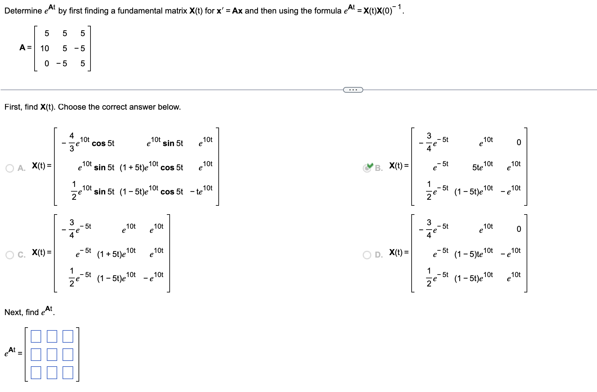 Solved Determine eAt by first finding a fundamental matrix | Chegg.com