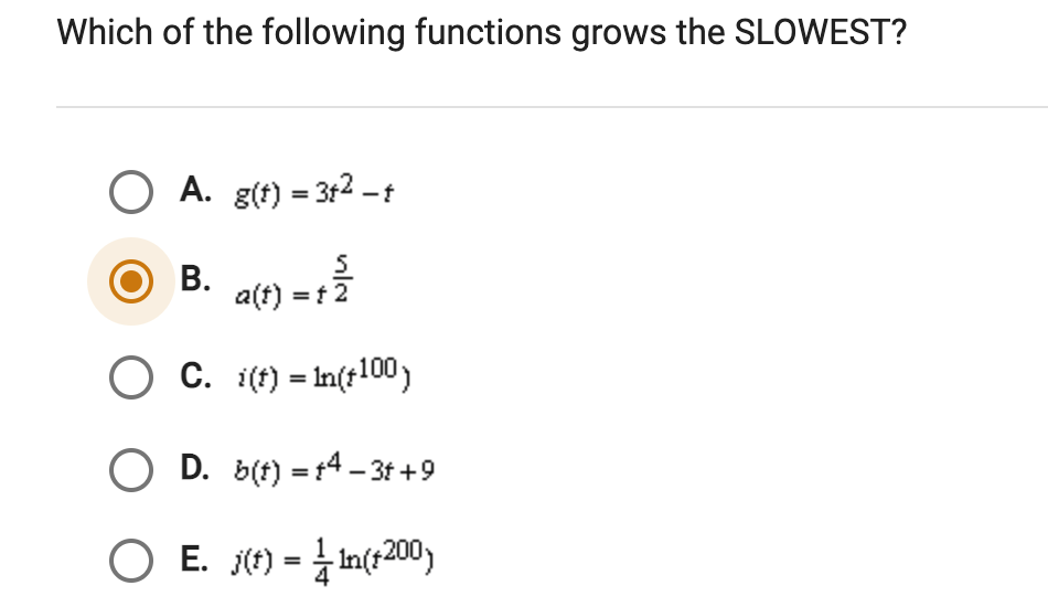 Solved Which of the following functions grows the SLOWEST? O | Chegg.com