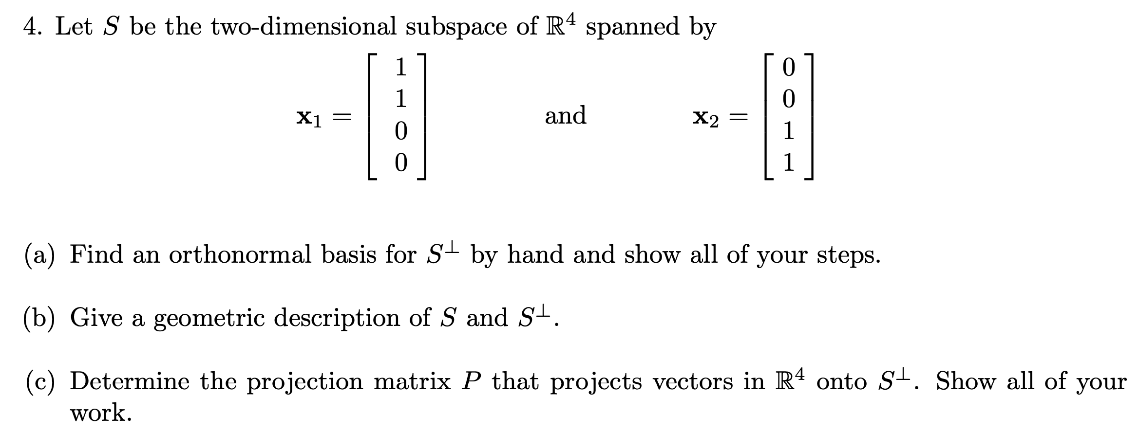 Solved 4. Let S be the two-dimensional subspace of R4 | Chegg.com