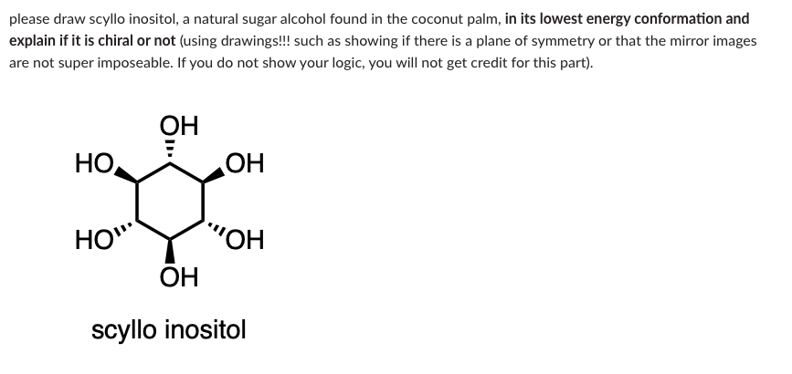 Solved please draw scyllo inositol, a natural sugar alcohol | Chegg.com