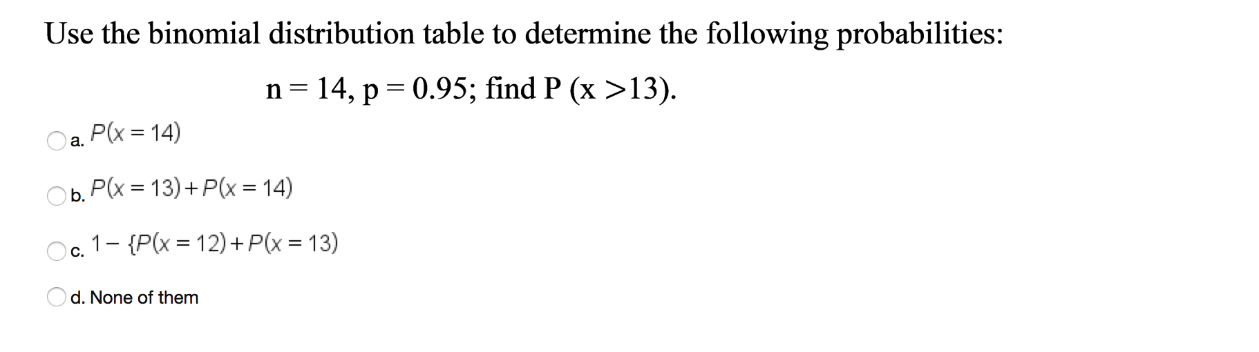 Solved Use the binomial distribution table to determine the | Chegg.com