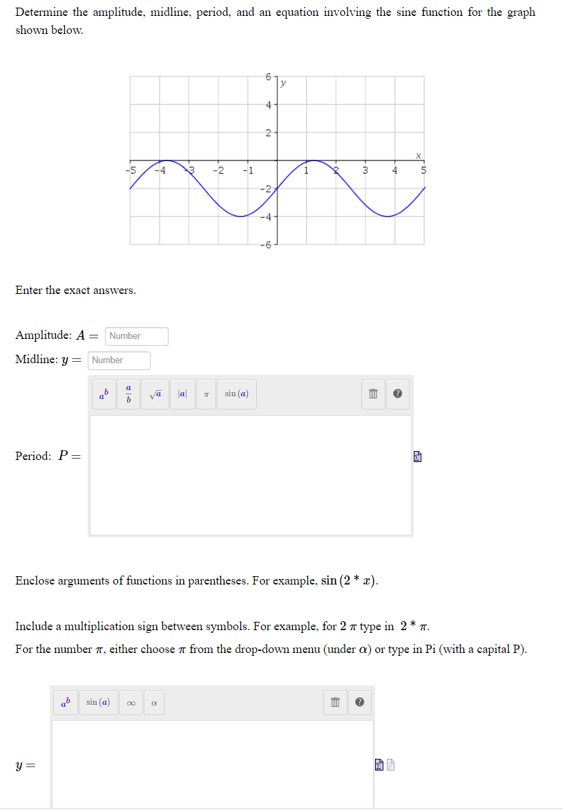 Solved Determine the amplitude, midline, period, and an | Chegg.com