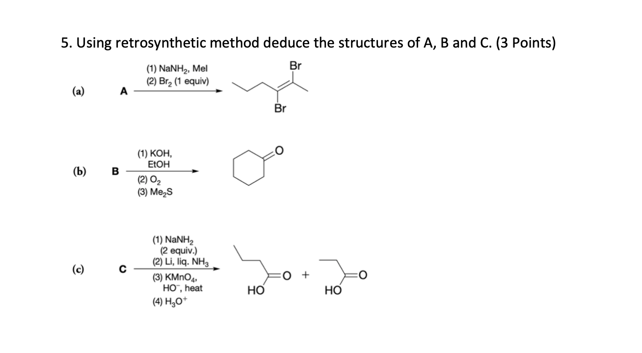 Solved 5. Using retrosynthetic method deduce the structures | Chegg.com