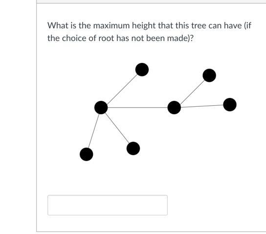Solved A binary tree with height 5 has 11 terminal vertices | Chegg.com