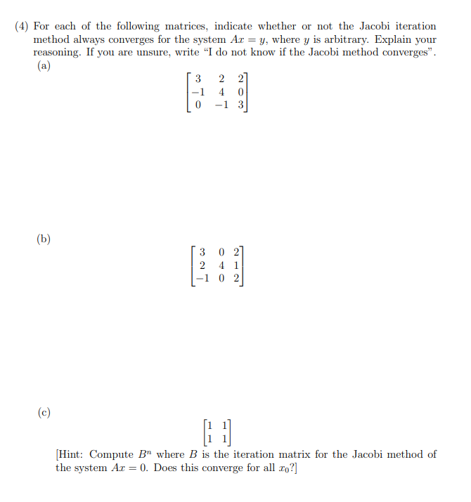 Solved (4) For each of the following matrices, indicate | Chegg.com