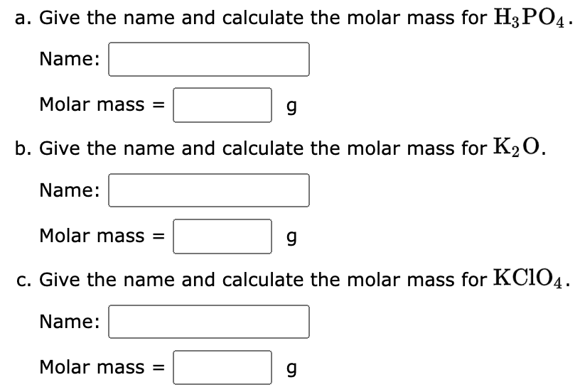 Solved a. Give the name and calculate the molar mass for | Chegg.com