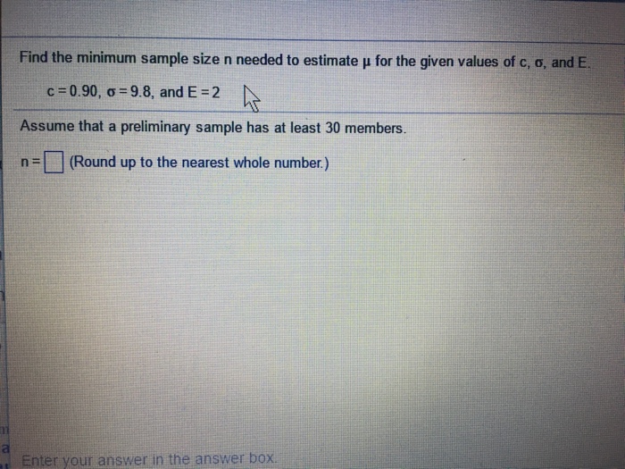 Solved Find the minimum sample size n needed to estimate mu | Chegg.com Solved Find the minimum sample size n needed to estimate mu | Chegg.com