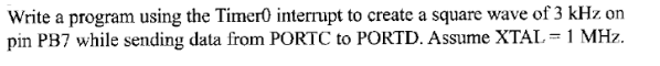 Solved Write a program using the Timer 0 ﻿interrupt to | Chegg.com