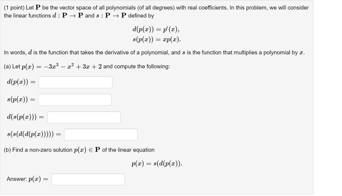 Solved (1 point) Let P be the vector space of all | Chegg.com