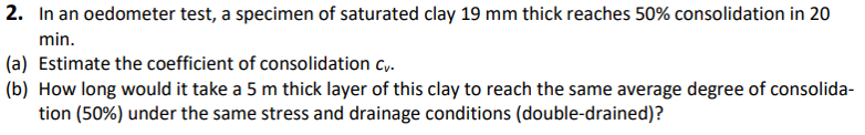 Solved 2. In an oedometer test, a specimen of saturated clay | Chegg.com