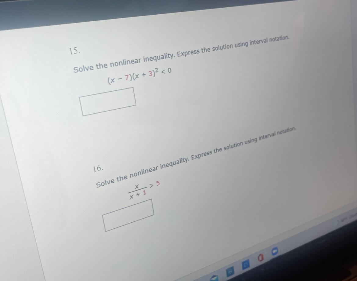 Solved 15. Solve the nonlinear inequality. Express the | Chegg.com