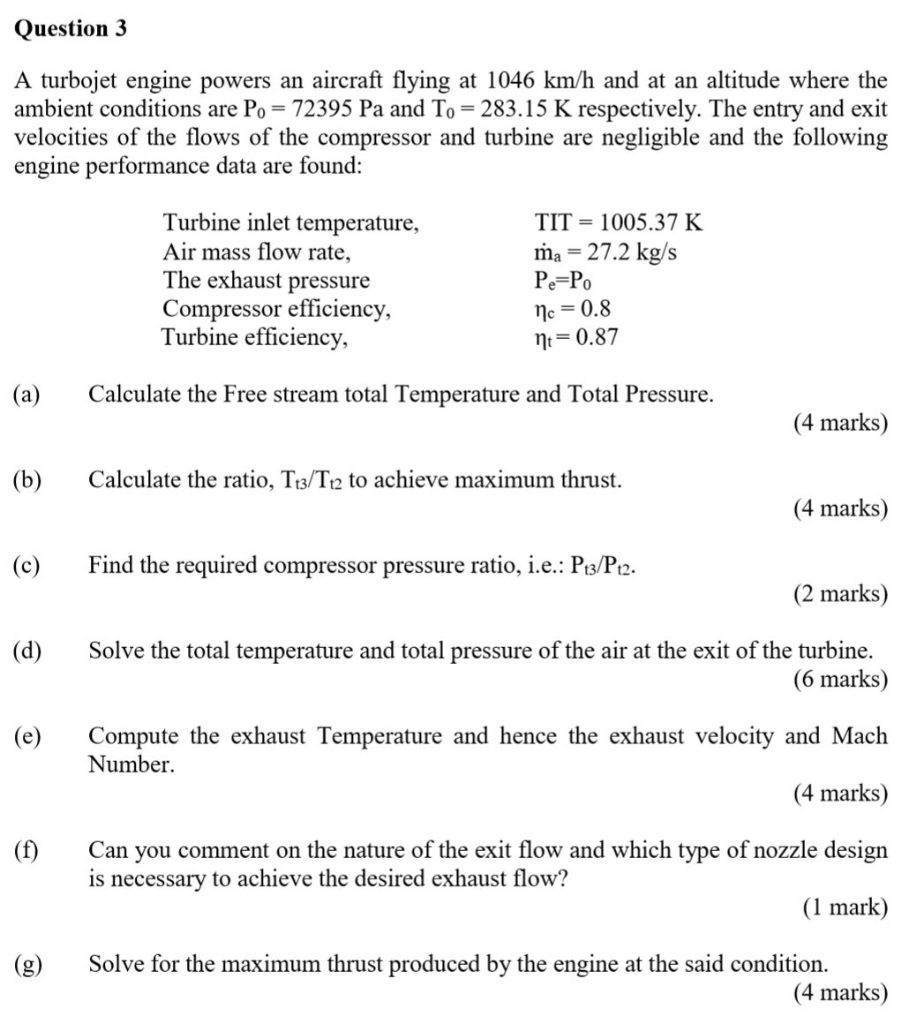 Solved Question 3 A turbojet engine powers an aircraft | Chegg.com