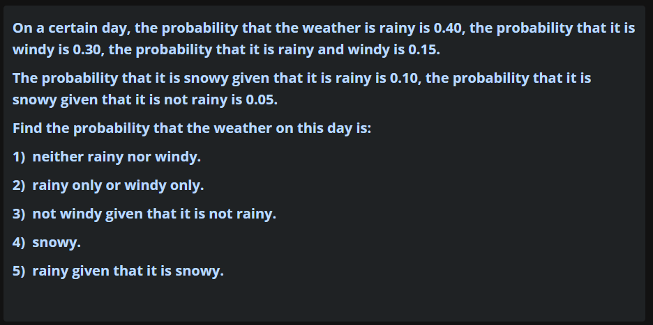 Solved On a certain day, the probability that the weather is | Chegg.com
