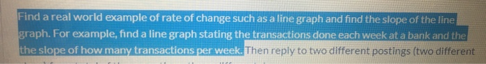 Solved Find a real world example of rate of change such as a | Chegg.com