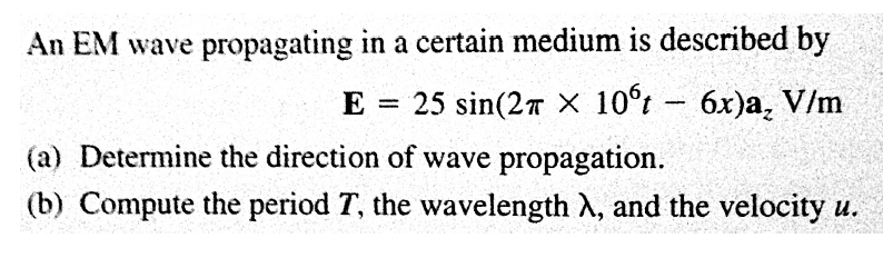 Solved An EM wave propagating in a certain medium is | Chegg.com