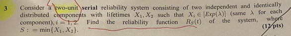 Solved 3 Consider a two-unit serial reliability system | Chegg.com