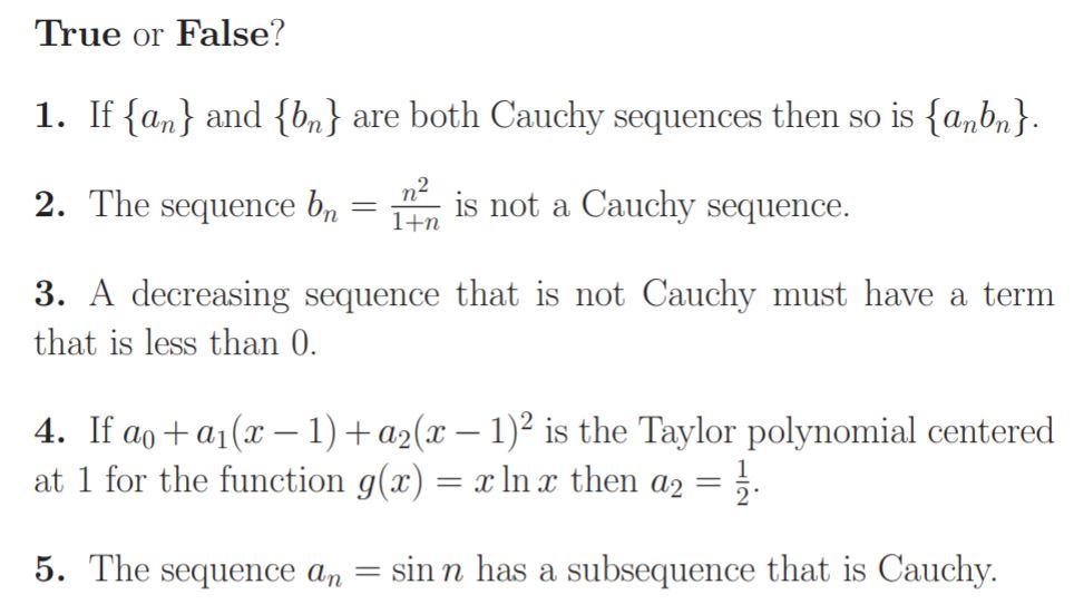 Solved True Or False 1 If {an} And {bn} Are Both Cauchy