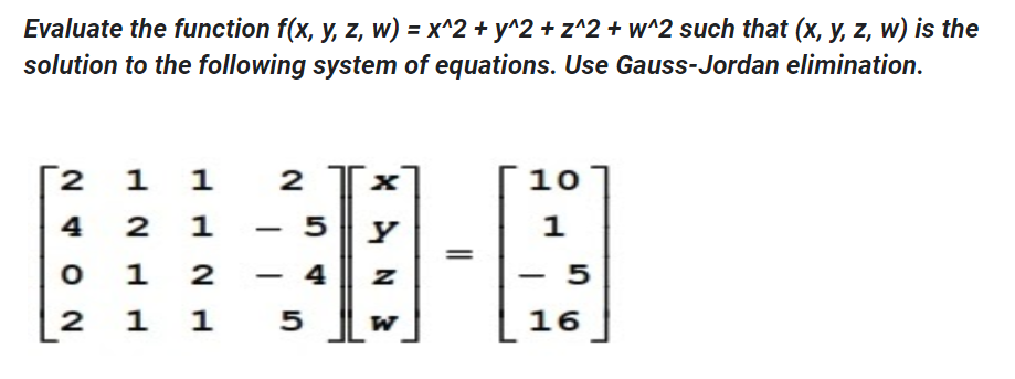 Solved Evaluate the function f(x, y, z, w) = x^2 + y^2 + z^2 | Chegg.com