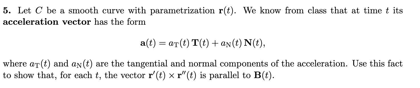 Solved Let C Be A Smooth Curve With Parametrization R T We