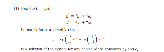 Solved (1) Rewrite the system in matrix form, and verify | Chegg.com