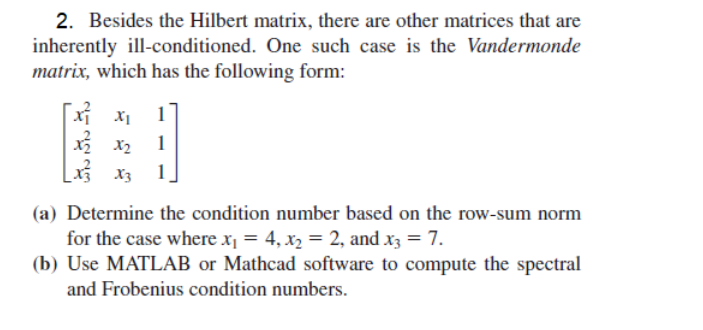 Solved Besides The Hilbert Matrix There Are Other Matrices 6457