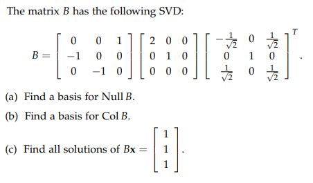 Solved The matrix B has the following SVD: | Chegg.com