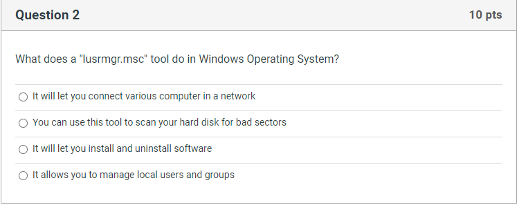 Solved Question 2 10 pts What does a "lusrmgr.msc" tool do | Chegg.com