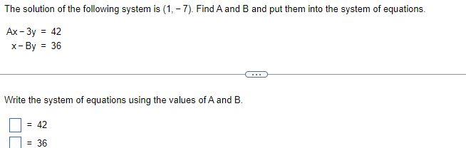 Solved The solution of the following system is (1,−7). Find | Chegg.com