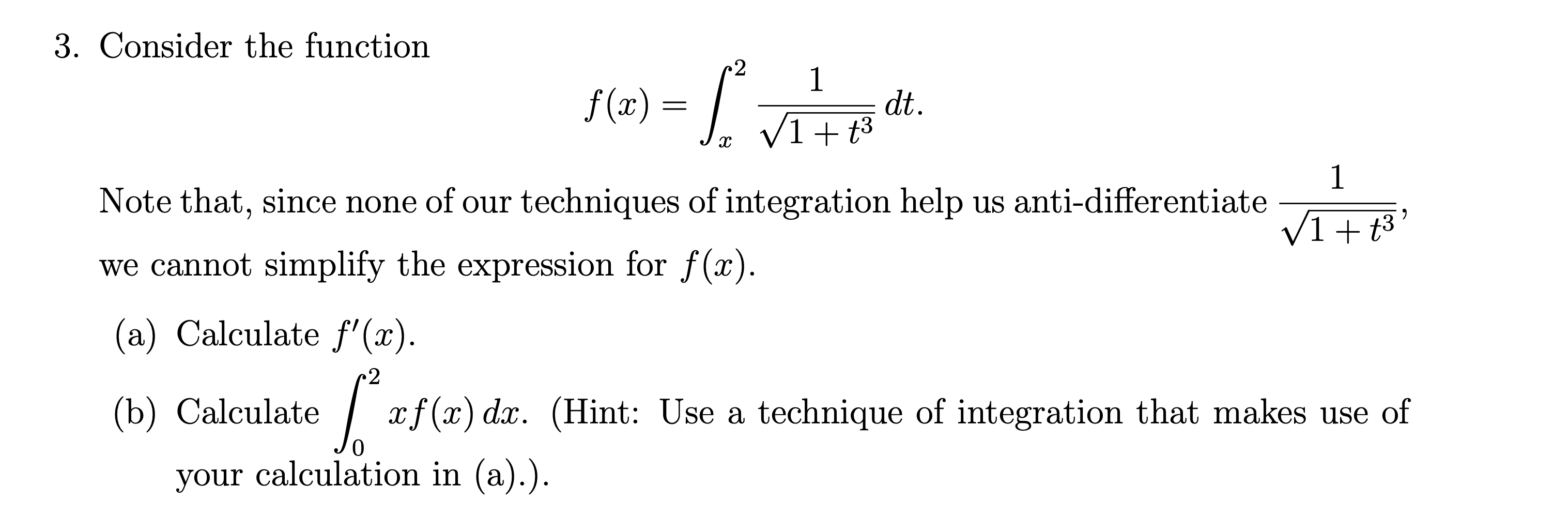 Solved 3. Consider the function f(x) = dt. 1+ t3 1 Note | Chegg.com