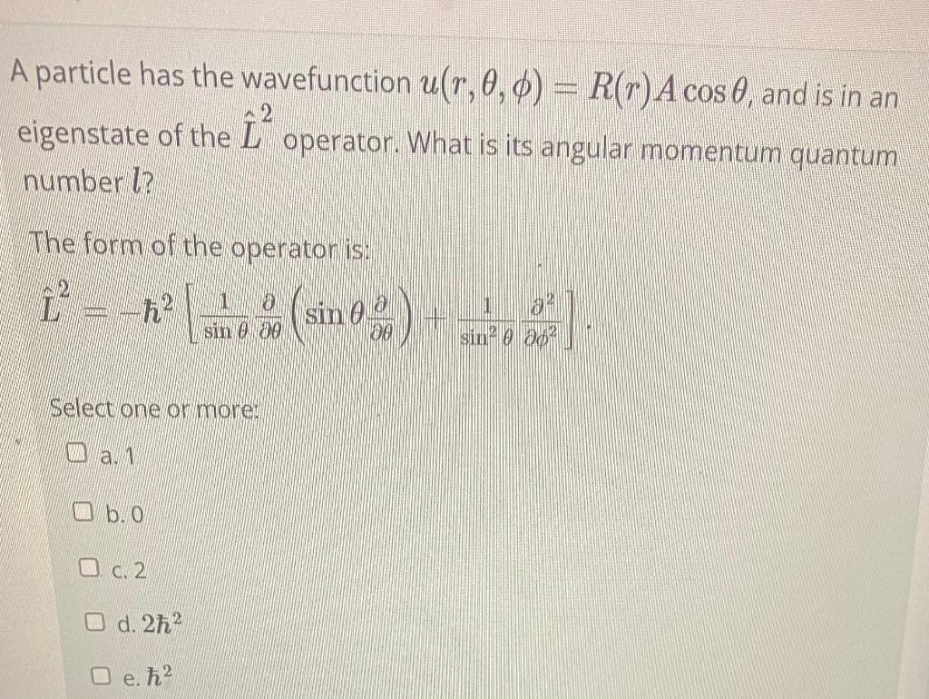 Solved A particle has the wavefunction u(r, 0,0) = R(r)A cos | Chegg.com