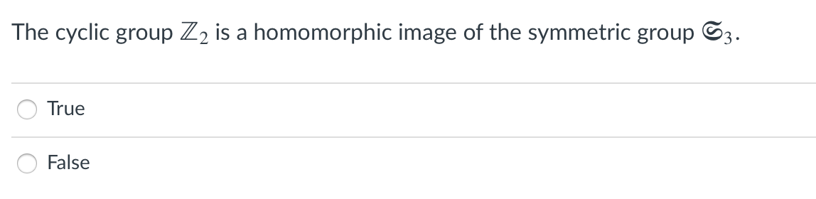 Solved The cyclic group Z2 is a homomorphic image of the | Chegg.com