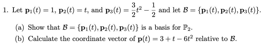 Solved Let p1(t)=1,p2(t)=t, and p3(t)=23t2−21 and let | Chegg.com
