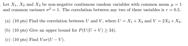 Solved Let X1, X2 and X3 be non-negative continuous random | Chegg.com