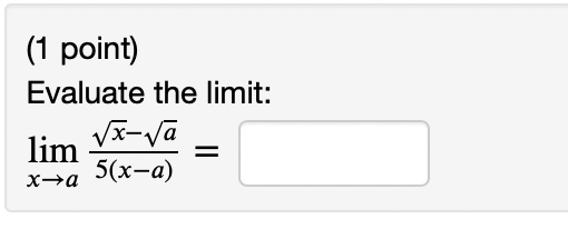 Solved (1 point) Evaluate the limit: | Chegg.com Solved (1 point) Evaluate the limit: | Chegg.com