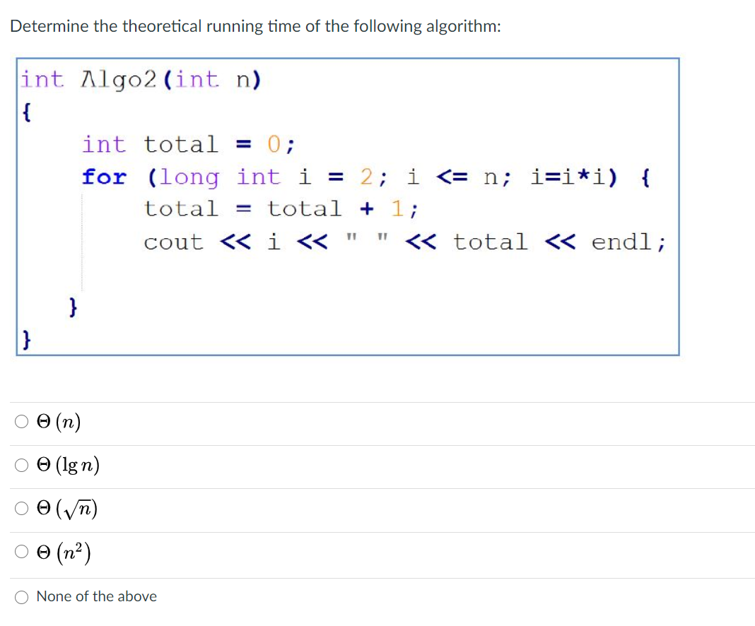 Solved Determine the theoretical running time of the | Chegg.com