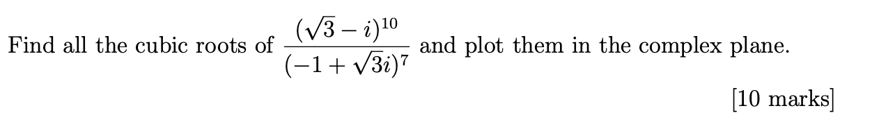 Solved (V3 - 110 Find all the cubic roots of and plot them | Chegg.com