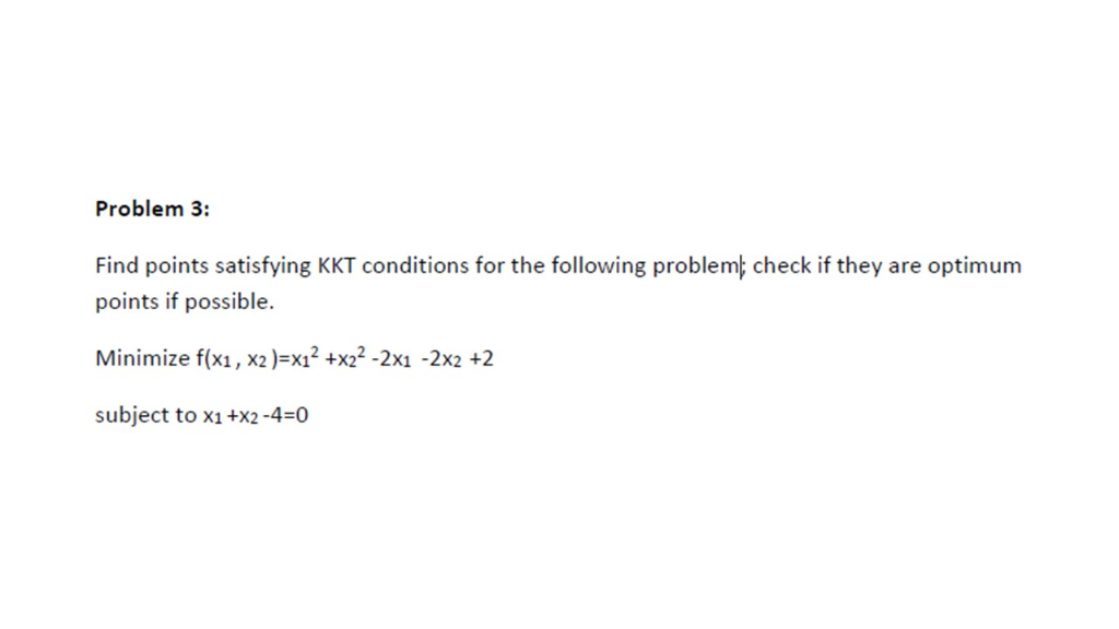 Solved Problem 3: Find points satisfying KKT conditions for | Chegg.com